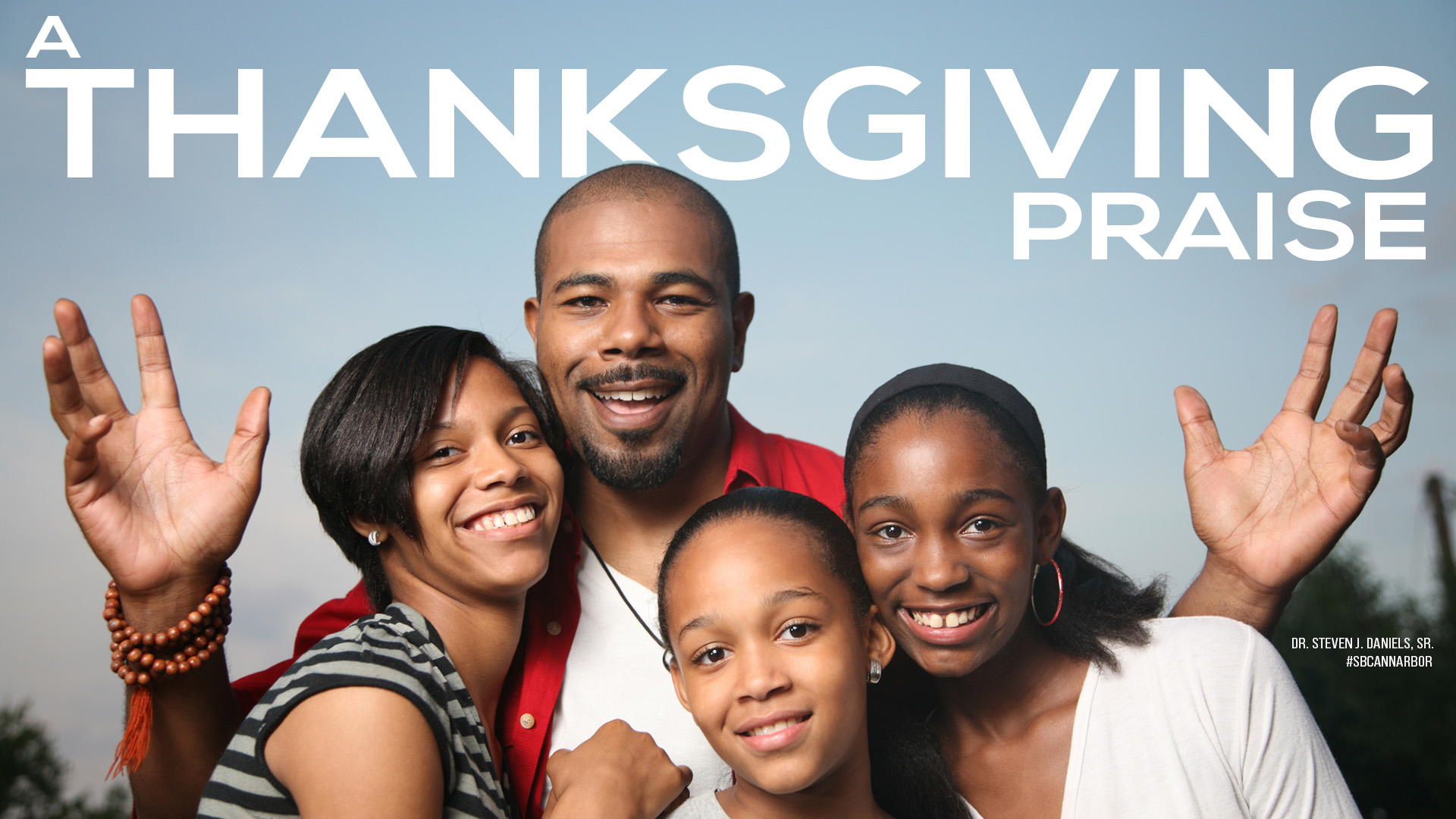 A Thanksgiving Praise - Second Baptist Church of Ann Arbor